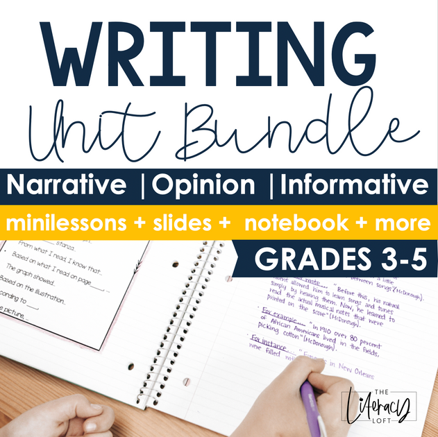 Narrative, Opinion, & Informational Writing Bundle – The Literacy Loft