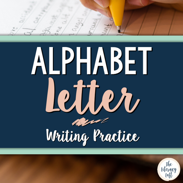 Writing Practice {Alphabet} – The Literacy Loft