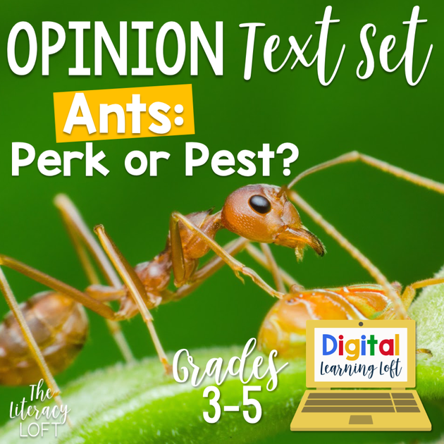 Opinion Text Set {Ants: Perk or Pest?} | Google Slides – The Literacy Loft