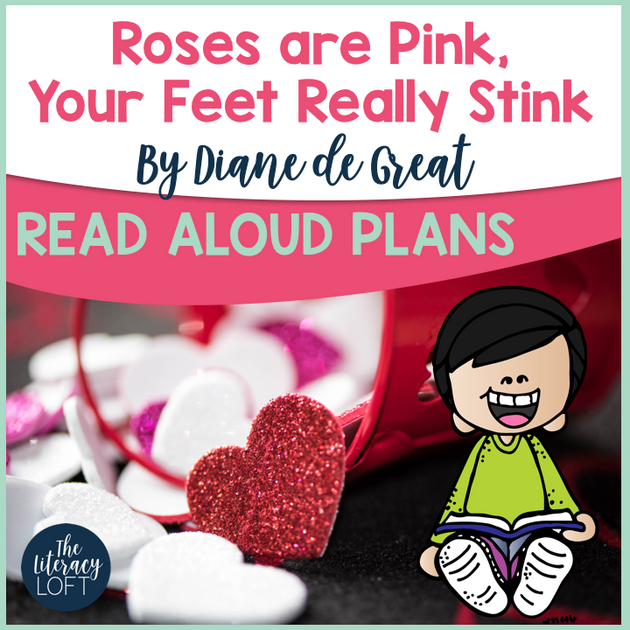 Read Aloud Plans for Valentine's Text (Roses are Pink, Your Feet Reall ...