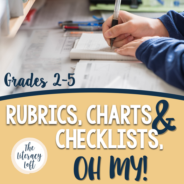 Rubrics, Charts, & Checklists, OH MY! – The Literacy Loft